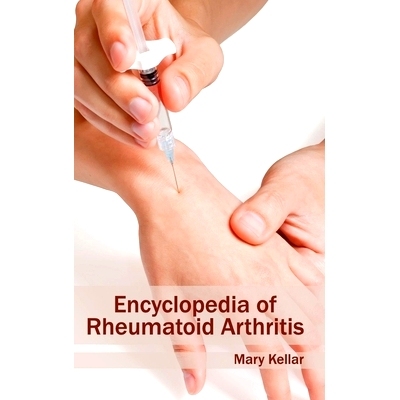 预订 Encyclopedia of Rheumatoid Arthritis 类风湿关节炎百科全书: 9781632412003