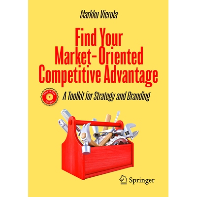 预订 Find Your Market-Oriented Competitive Advantage: A Toolkit for Strategy and Branding 找到你的市场竞争优势：战略与品