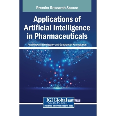 预订 Applications of Artificial Intelligence in Pharmaceuticals: 9798337320434