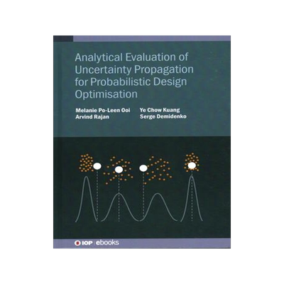 [预订]Analytical Evaluation of Uncertainty Propagation for Probabilistic Design Optimisation 9780750349291