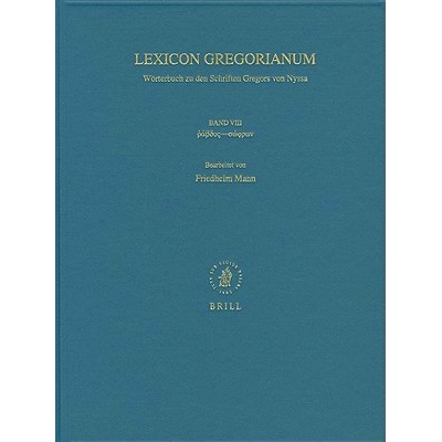 预订 Lexicon Gregorianum, Volume 8 Band VIII ῥάβδος—σώφρων: Wörterbuch zu den Schriften Gregors von Nyssa
