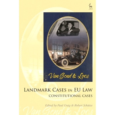 预订 Landmark Cases in EU Law, Volume 1: The Constitutional Cases: 9781509954124