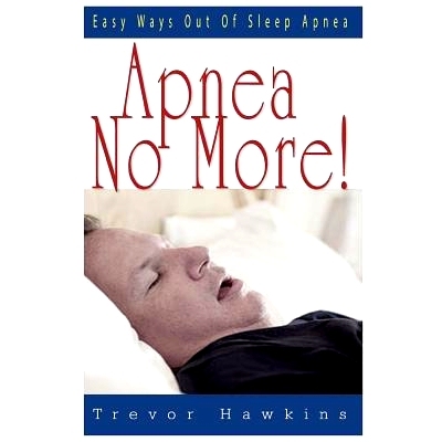 预订 Apnea No More!: Easy Ways Out Of Sleep Apnea: 9781519757814