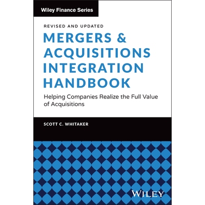 预订 Mergers & Acquisitions Integration Handbook Helping Companies Realize the Full Value of Acquisitions, Revised and U