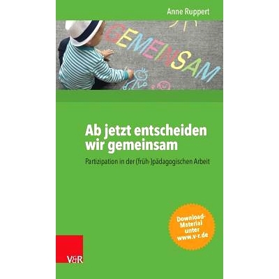 预订 Ab jetzt entscheiden wir gemeinsam: Partizipation in der (früh-)pädagogischen Arbeit 从现在起我们将共同决定：参与