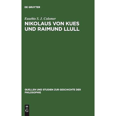 预订 Nikolaus von Kues und Raimund Llull: Aus Handschriften der Kueser Bibliothek: 9783111251615