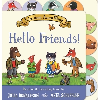 预订 Tales from Acorn Wood: Hello Friends!: A preschool tabbed board book – perfect for little hands 橡树森林的故事：你