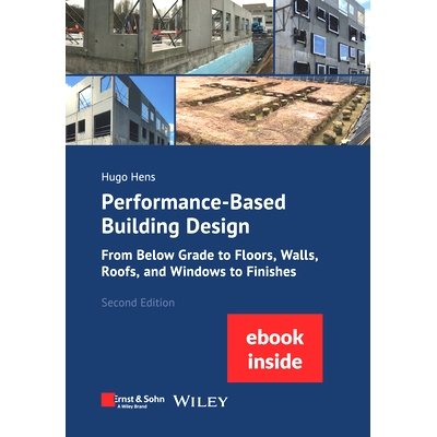 预订 Performance-Based Building Design 2E - From Below Grade To Floors, Walls, Roofs, Windows And Finishes. (Incl. Ebook