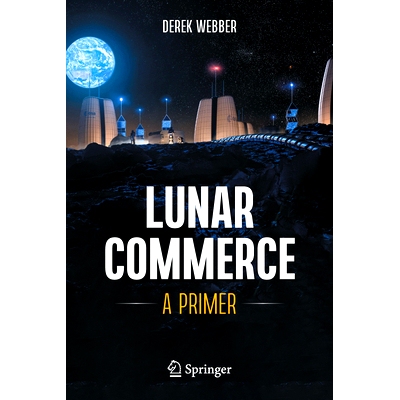 预订 Lunar Commerce: A Primer 月球商业：初级读本: 9783031534201