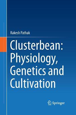 【预订】Clusterbean: Physiology, Genetics and Cultivation