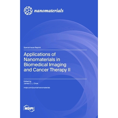 预订 Applications of Nanomaterials in Biomedical Imaging and Cancer Therapy II: 9783725824106
