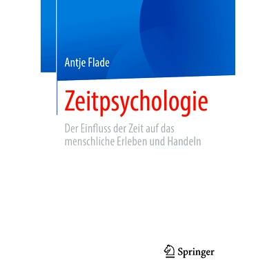 预订 Zeitpsychologie: Der Einfluss Der Zeit Auf Das Menschliche Erleben Und Handeln: 9783658430320