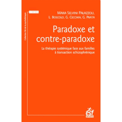 预订 Paradoxe et contre-paradoxe : la thérapie systémique face aux familles à transaction schizophrénique 悖论与反悖
