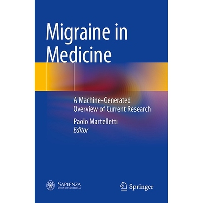 预订 Migraine in Medicine A Machine-Generated Overview of Current Research 偏头痛医学：机器生成的当前研究概述 9783030973
