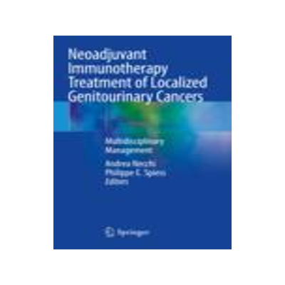 [预订]Neoadjuvant Immunotherapy Treatment of Localized Genitourinary Cancers