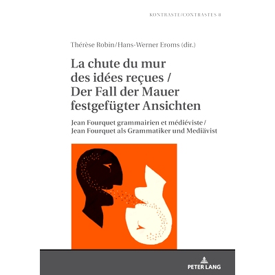 预订 La Chute Du Mur Des Idées Reςues / Der Fall Der Mauer Festgefuegter Ansichten: Jean Fourquet Grammairien Et M