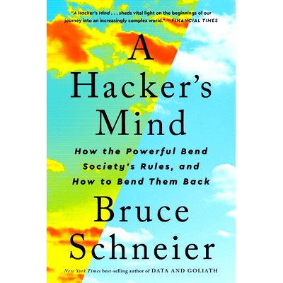预订 A Hacker’s Mind: How the Powerful Bend Society’s Rules, and How to Bend Them Back: 9781324074533