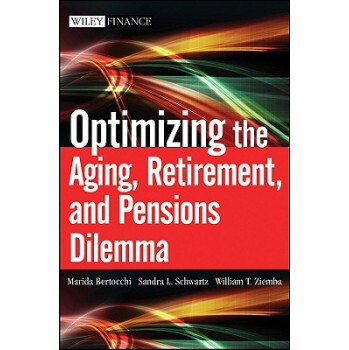 【预订】Optimizing The Aging, Retirement, And Pensions Dilemma