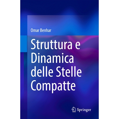 预订 Struttura e Dinamica delle Stelle Compatte 致密恒星的结构与动力学: 9783031609107