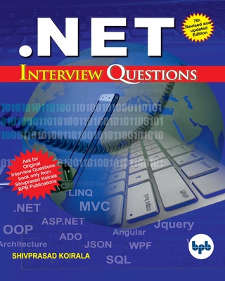 【预订】.NET Interview Questions: Get the birds eye view of what is needed in .NET interview
