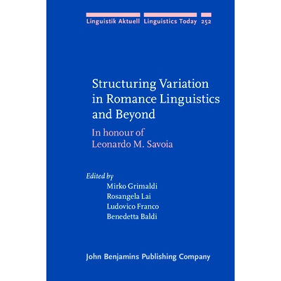 预订 Structuring Variation in Romance Linguistics and Beyond. In honour of Leonardo M. Savoia. 浪漫语言学及其它的结构变