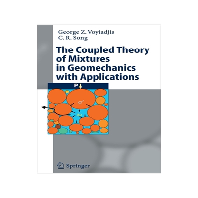 预订 The Coupled Theory of Mixtures in Geomechanics with Applications
