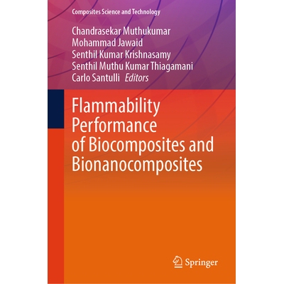 预订 Flammability Performance of Biocomposites and Bionanocomposites 生物复合材料与生物纳米复合材料的可燃性能 9789819523