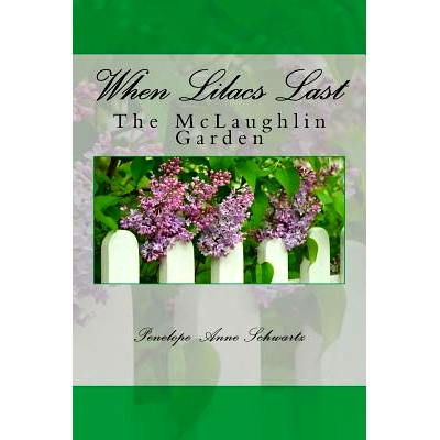 预订 When Lilacs Last: The McLaughlin Garden: 9781516807765