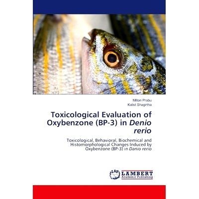预订 Toxicological Evaluation of Oxybenzone (BP-3) in Denio rerio: 9786207844395