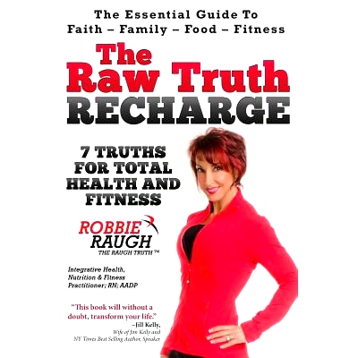 预订 The Raw Truth Recharge: 7 Truths For Total Health and Fitness: 9780692379875