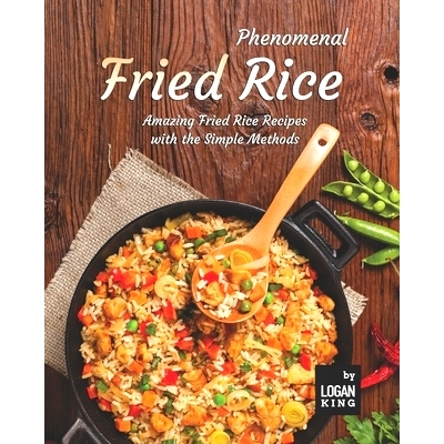 预订 Phenomenal Fried Rice: Amazing Fried Rice Recipes with the Simple Methods: 9798457714854