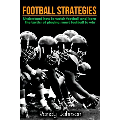 预订 Football Strategies: Understand How To Watch AND play the Game: 9781534993662