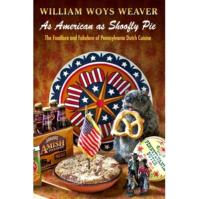 预订 As American as Shoofly Pie: The Foodlore and Fakelore of Pennsylvania Dutch Cuisine: 9780812244793