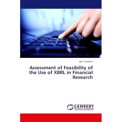 预订 Assessment of Feasibility of the Use of XBRL in Financial Research: 9783659699535