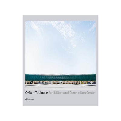 [预订]OMA - Toulouse Exhibition and Convention Center 9783038602132