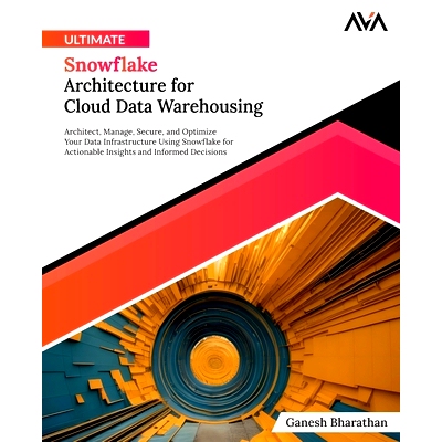 预订 Ultimate Snowflake Architecture for Cloud Data Warehousing