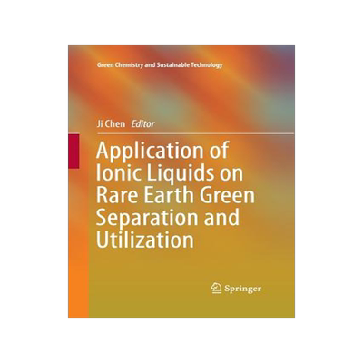 预订 Application of Ionic Liquids on Rare Earth Green Separation and Utilization
