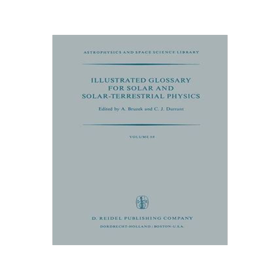 预订 Illustrated Glossary for Solar and Solar-Terrestrial Physics