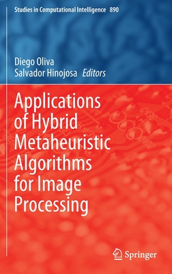 【预订】Applications of Hybrid Metaheuristic Algorithms for Image Processing