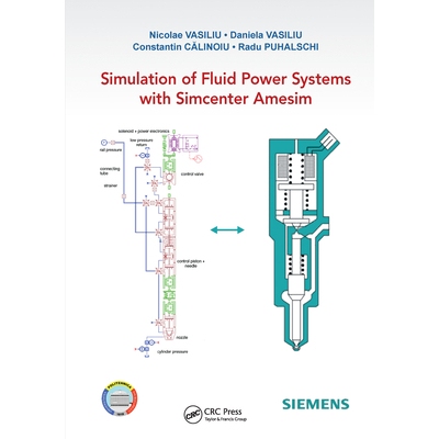 Simulation of Fluid Power Systems with Simcenter Amesim 使用LMS AMESim软件的流体动力系统仿真: 9780367572013