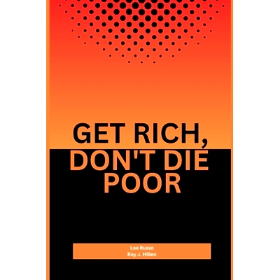 预订 Get Rich, Don’t Die Poor: understanding the intricacies of wealth: 9798865021131