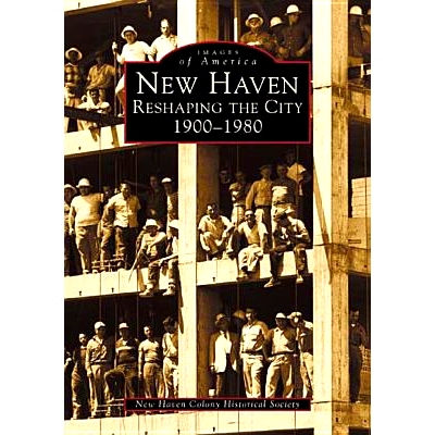预订 New Haven: Reshaping the City, 1900-1980: 9780738510323