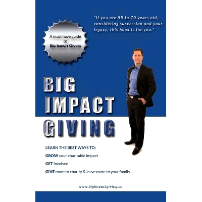 预订 Big Impact Giving: Learn the best ways to GROW your charitable impact, GET involved & GIVE more to charity & leave