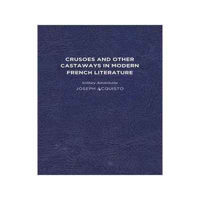[预订]Crusoes and Other Castaways in Modern French Literature 9781644530948