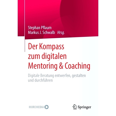 预订 Der Kompass zum digitalen Mentoring & Coaching: Digitale Beratung entwerfen, gestalten und durchführen: 9783658334