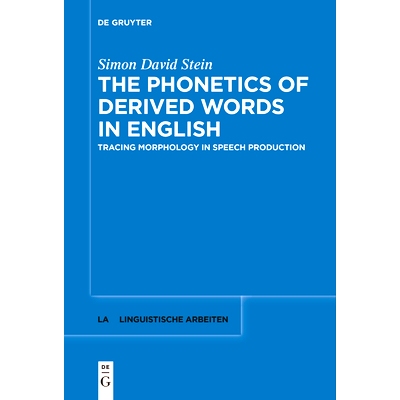 预订 The Phonetics of Derived Words in English: Tracing Morphology in Speech Production 英语中派生词的语音学： 追溯语音
