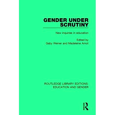 预订 Gender Under Scrutiny: New Inquiries in Education 性别审查：教育方面的新查询: 9781138051102