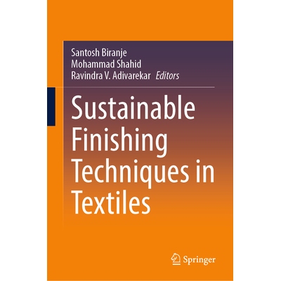 预订 Sustainable Finishing Techniques in Textiles 纺织品的可持续整理技术 9789819648597