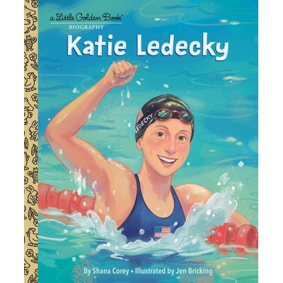 预订 Katie Ledecky: A Little Golden Book Biography 凯蒂·莱德基：一本金色小书传记: 9780593706251