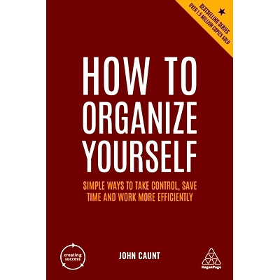 预订 How to Organize Yourself: Simple Ways to Take Control, Save Time and Work More Efficiently: 9781398606326
